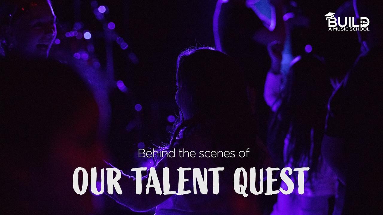 Behind the scenes of our Talent Quest