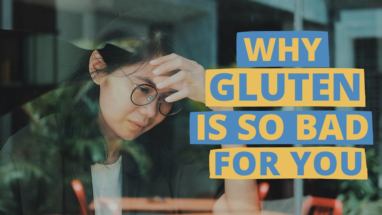 Why Gluten Is So Bad For Your Brain