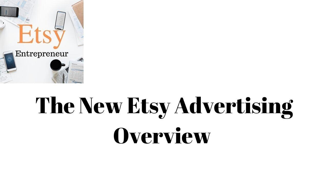 The New Etsy Advertising Overview