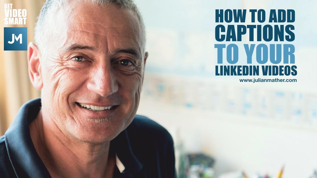 How to Add Captions to Linkedin Video