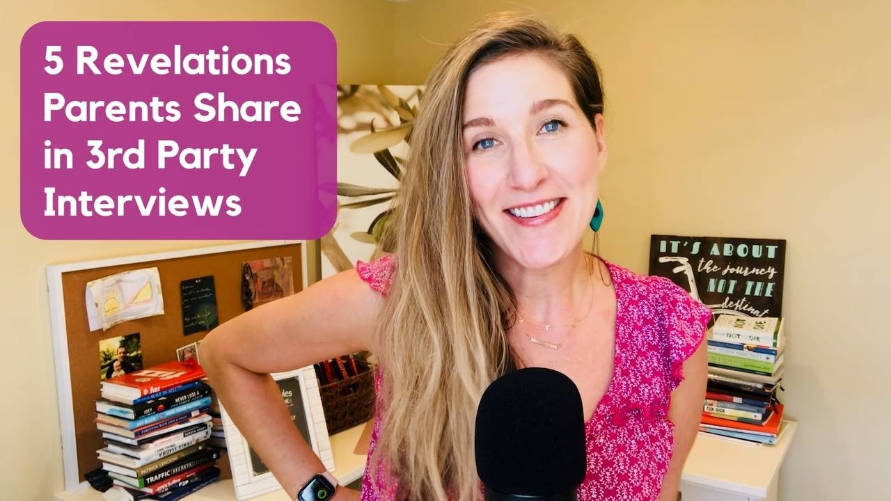 5 Revelations Parents Share in 3rd Party Interviews