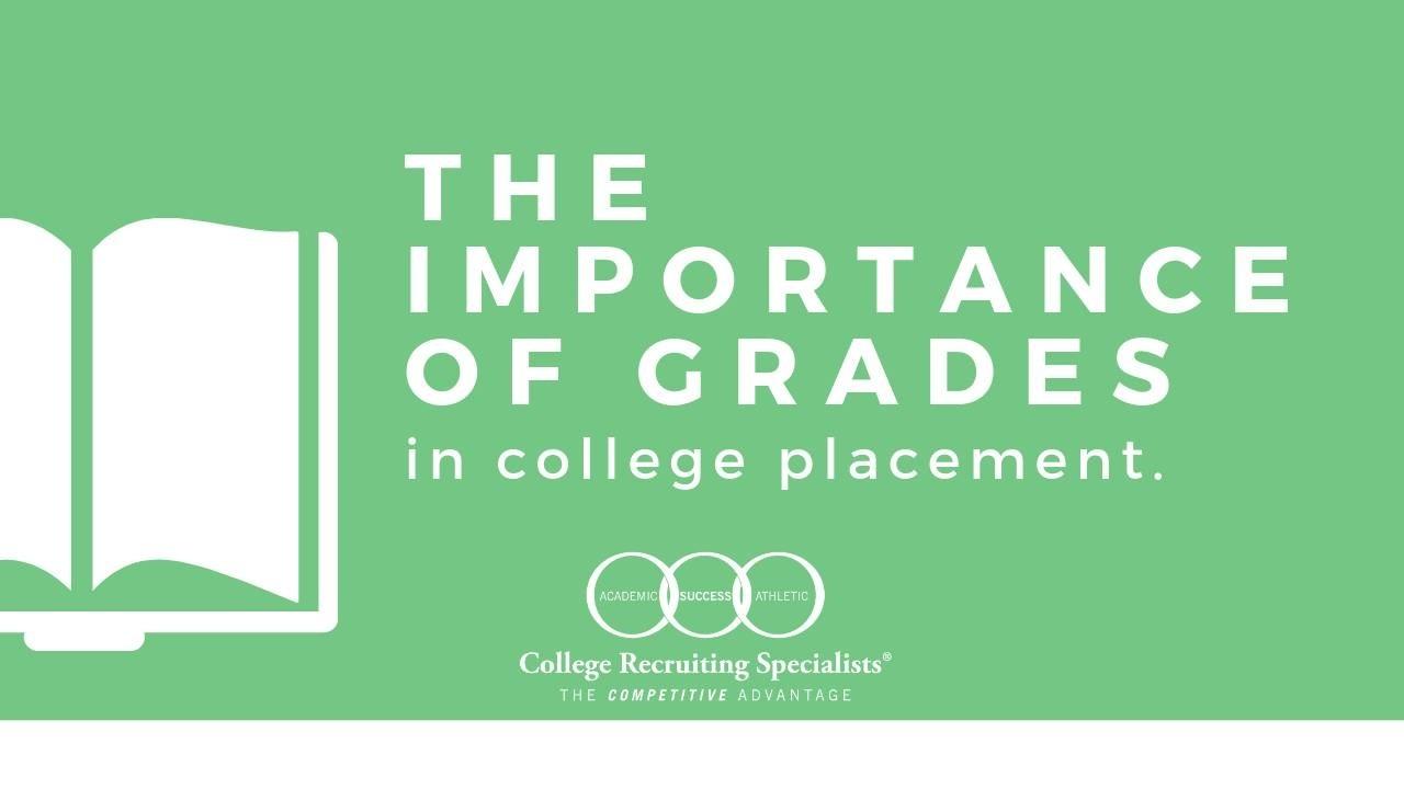 The Importance Of Grades In College Placement The Importance Of Grades In College Placement
