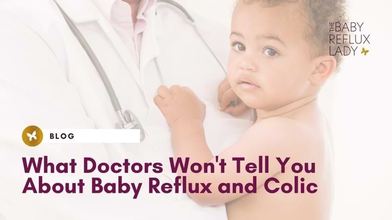 3 things your Doctor won't tell you about baby reflux