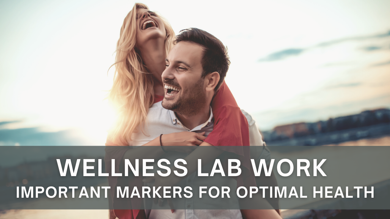 The Most Important Labs for Optimal Health