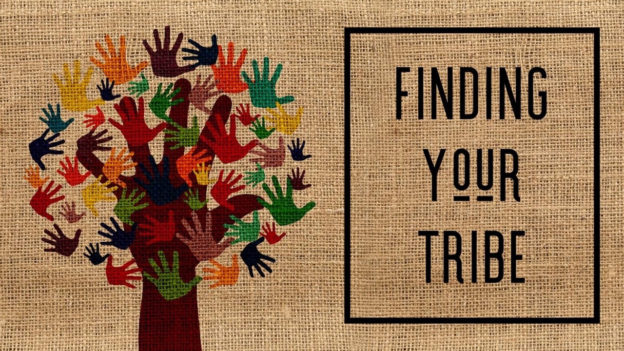 Find Your Tribe Find Your Tribe