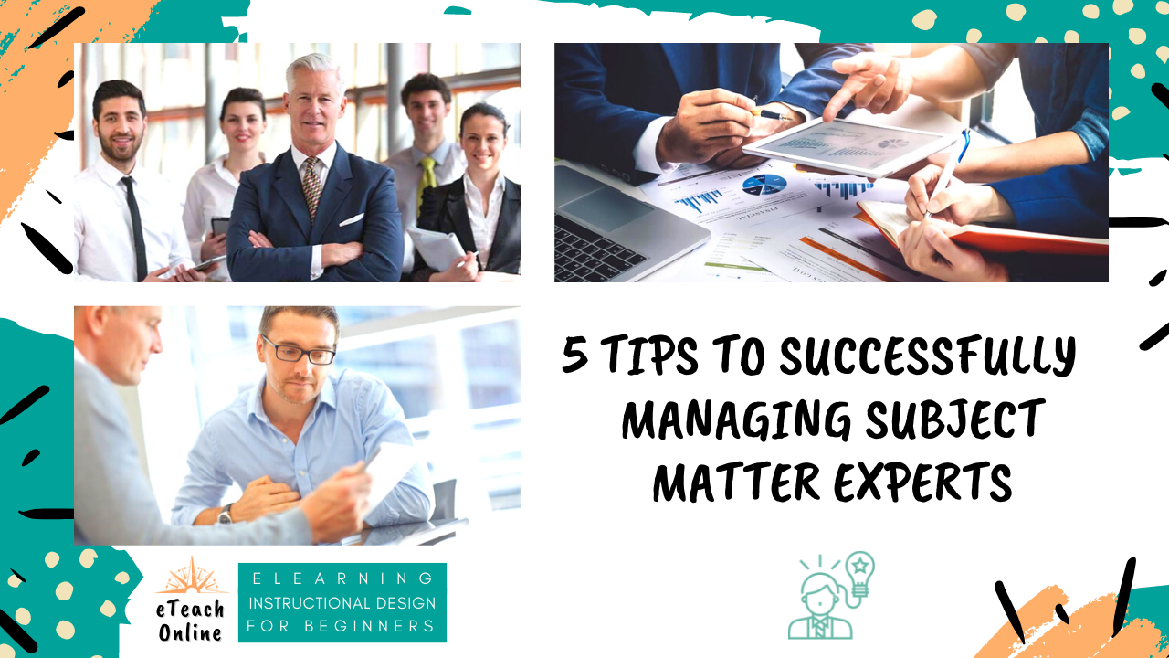 5 Tips to Working With Subject Matter Experts for Instructional Design