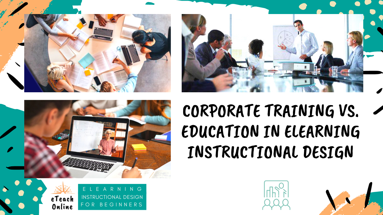 Corporate Training vs Education in eLearning Instructional Design