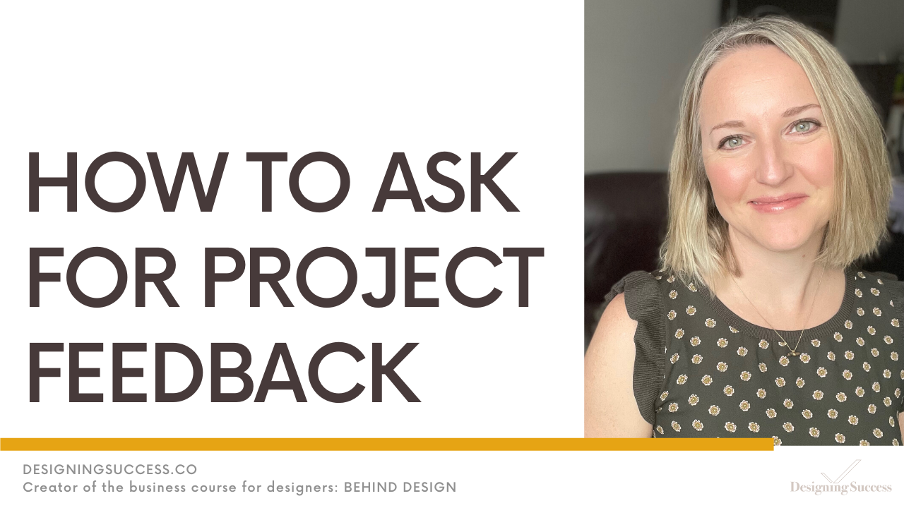 How to ask for graphic design project feedback from your client.