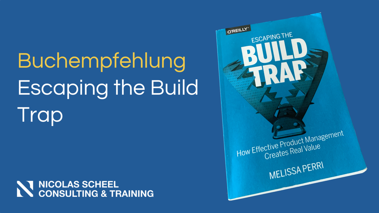 Buchempfehlung: Escaping the Build Trap
