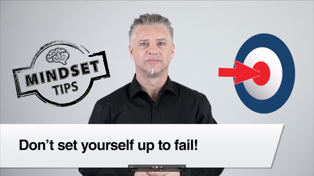 Don’t set yourself up to fail!