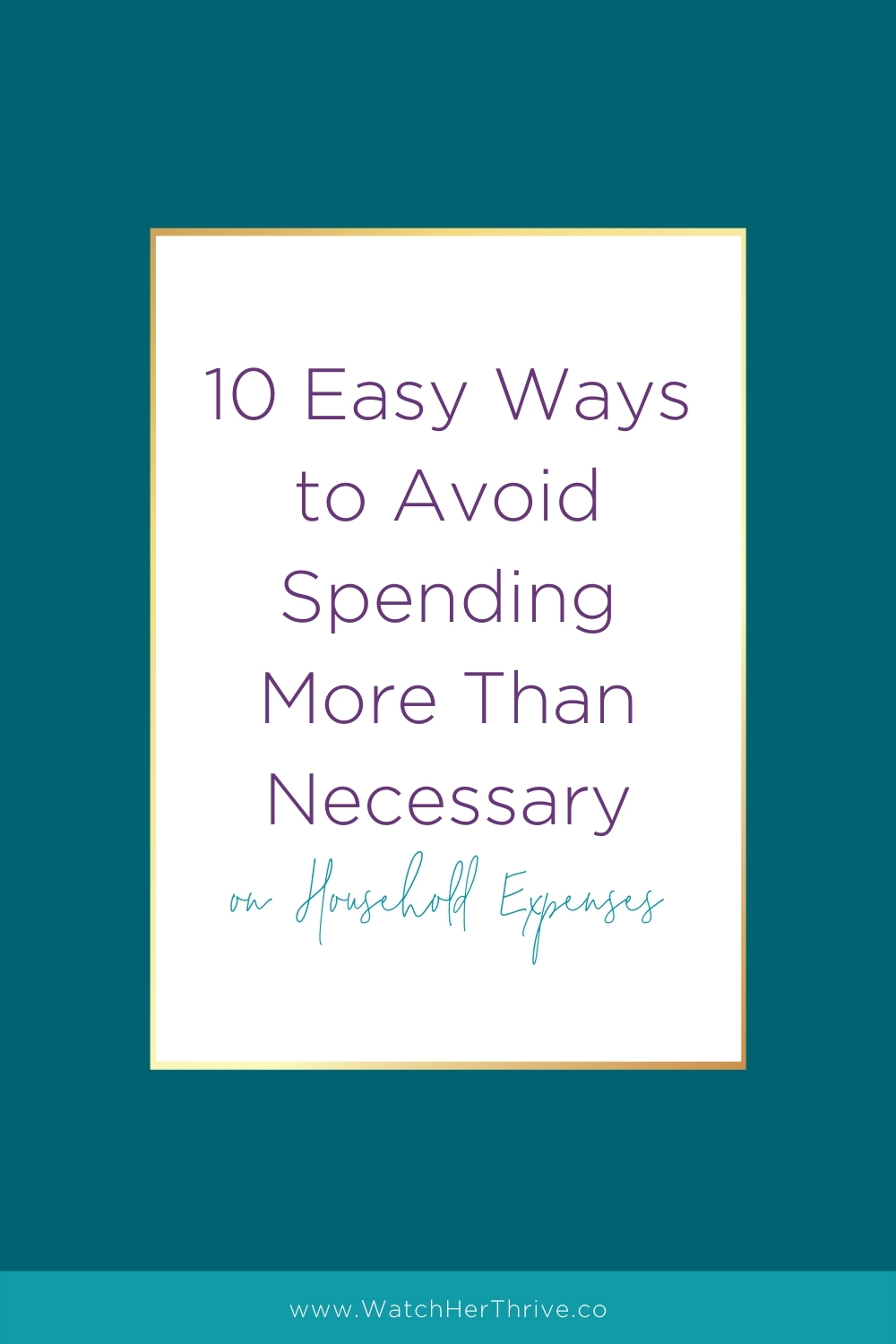 10 Easy Ways to Minimize Your Household Expenses