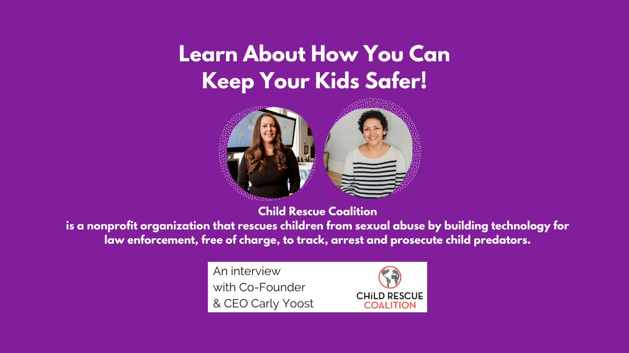 Carly Yoost of Child Rescue Coalition on Protecting Kids & Their New ...