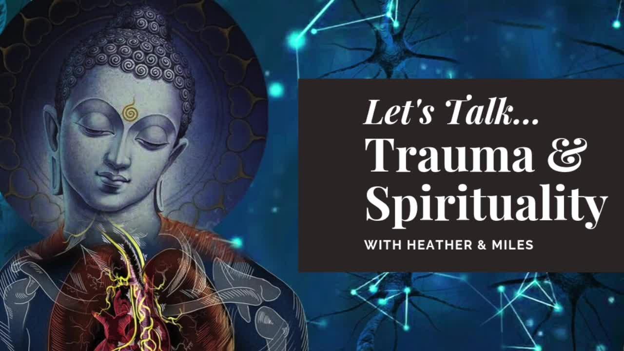 Let's Talk Trauma and Spirituality