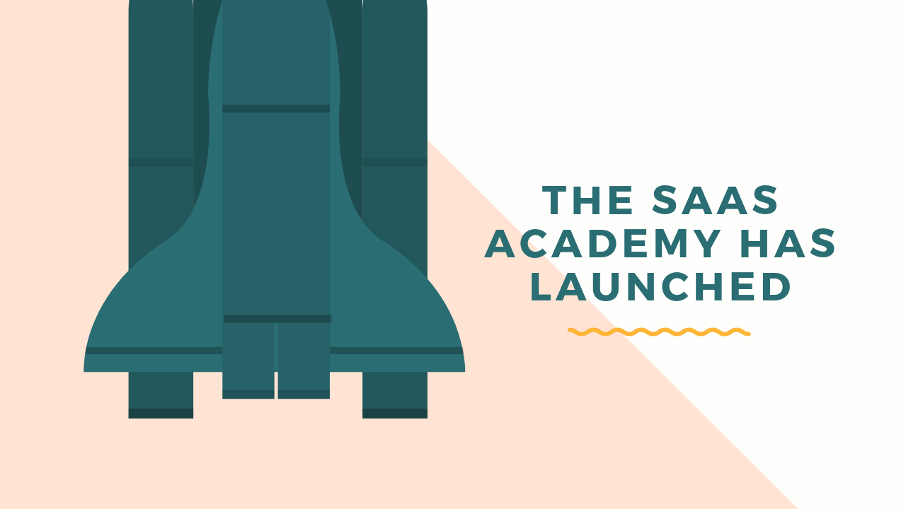The SaaS Academy Launch