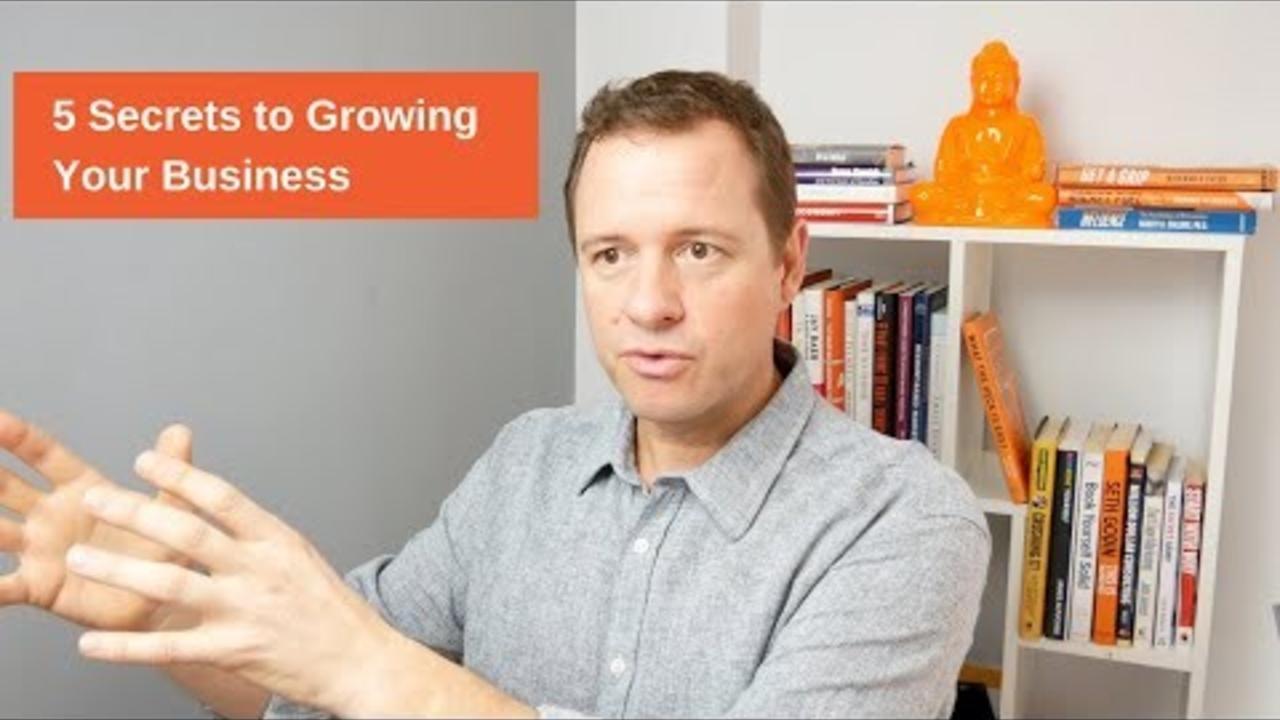 Five Secrets to Growing Your Business