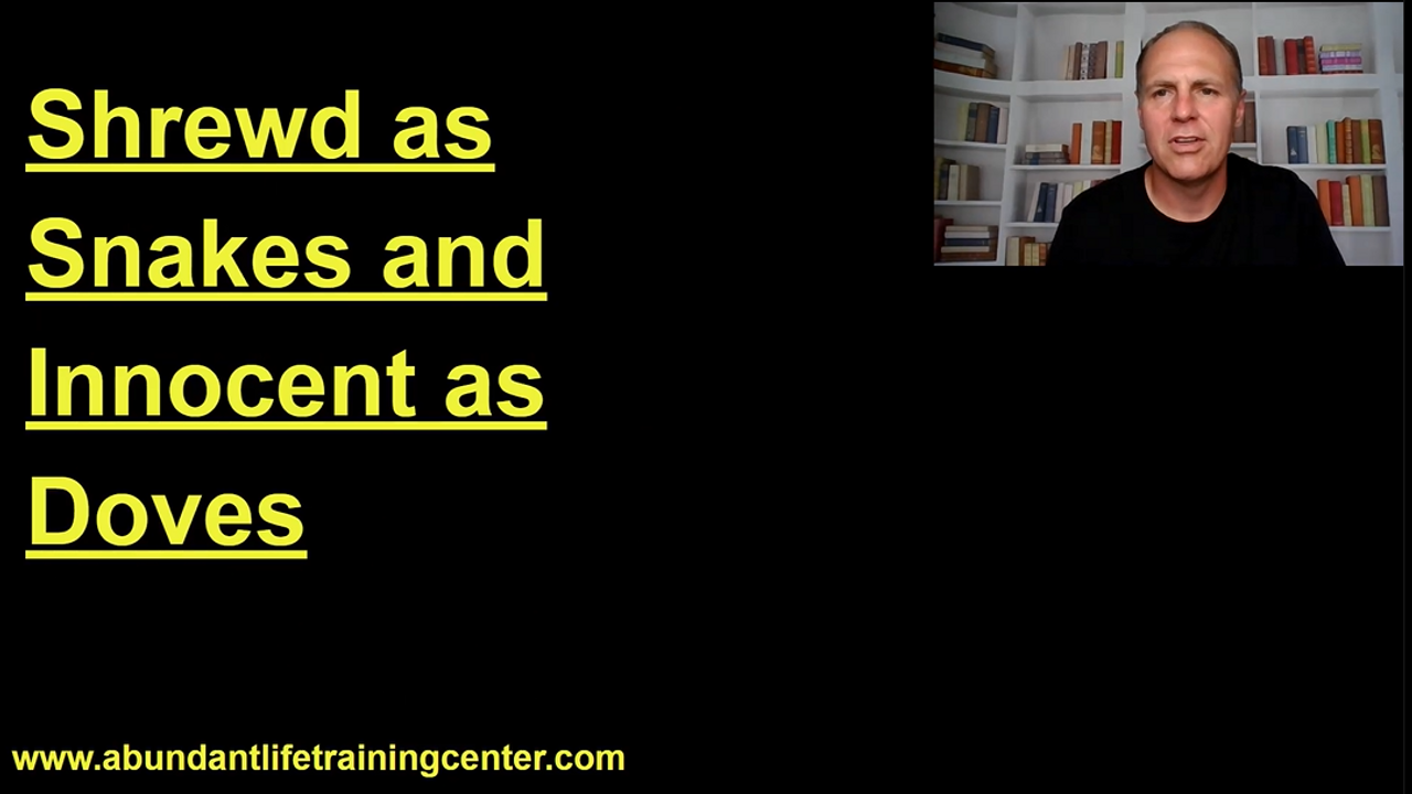 Shrewd as Snakes and Innocent as Doves