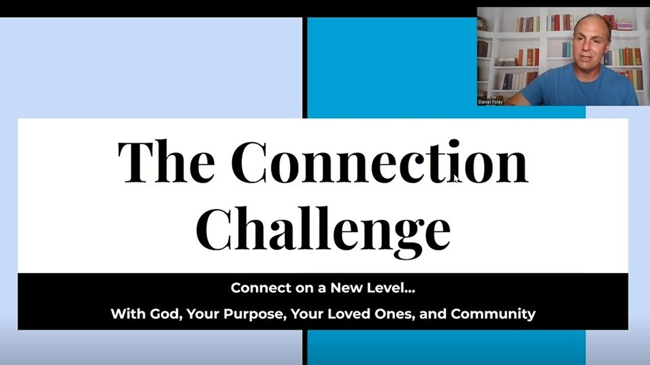 The Connection Challenge Part 3 - Connecting with Loved Ones