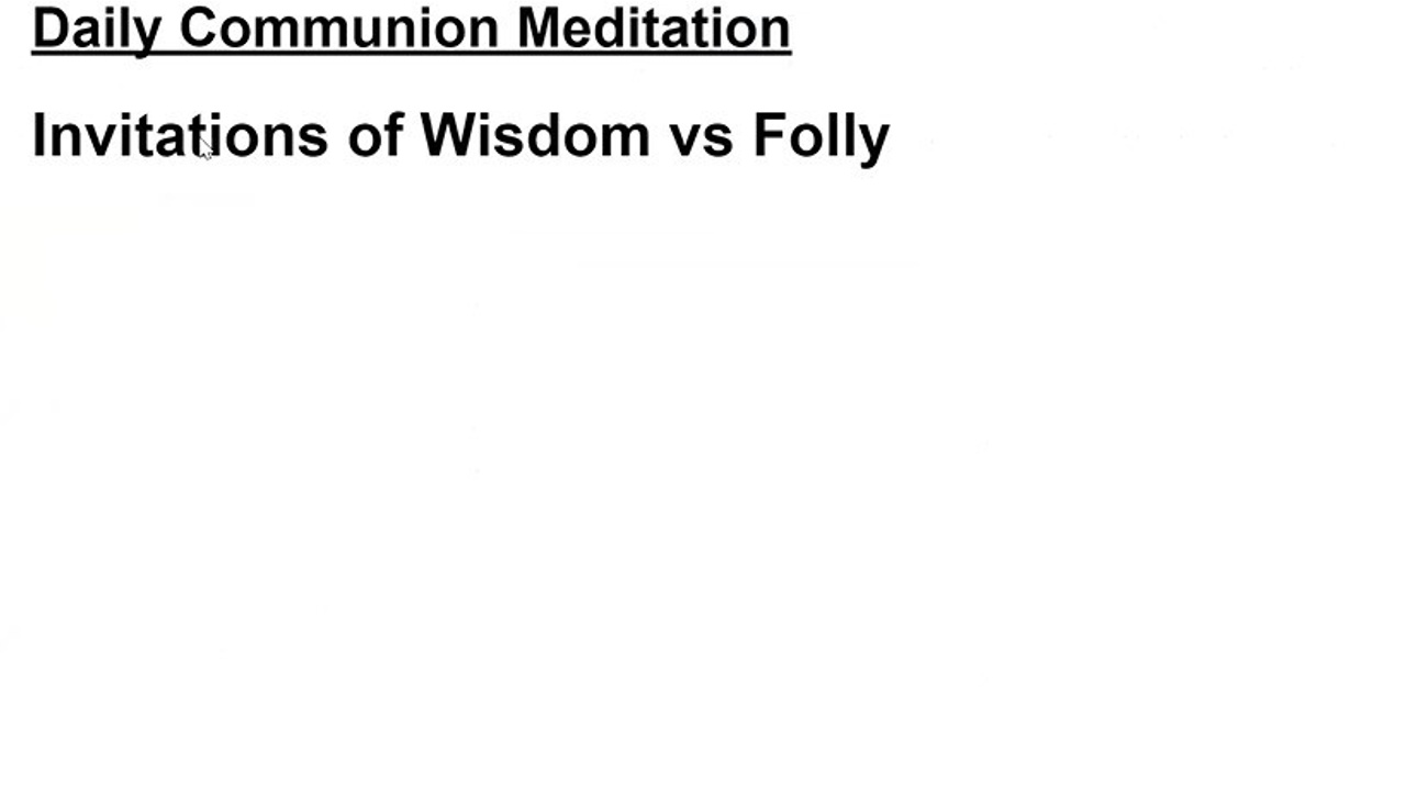 Invitations of Wisdom vs Folly