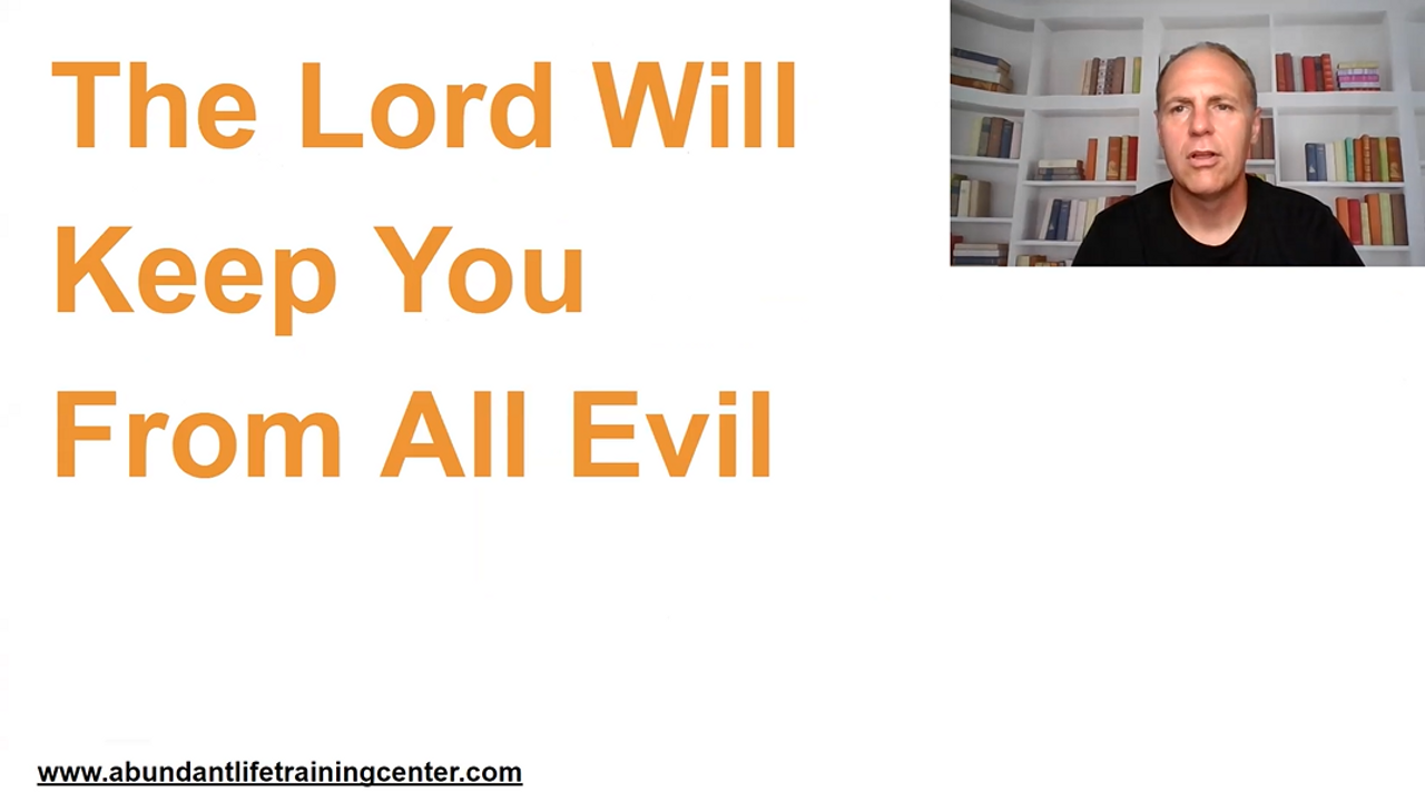The Lord Will Keep You From All Evil