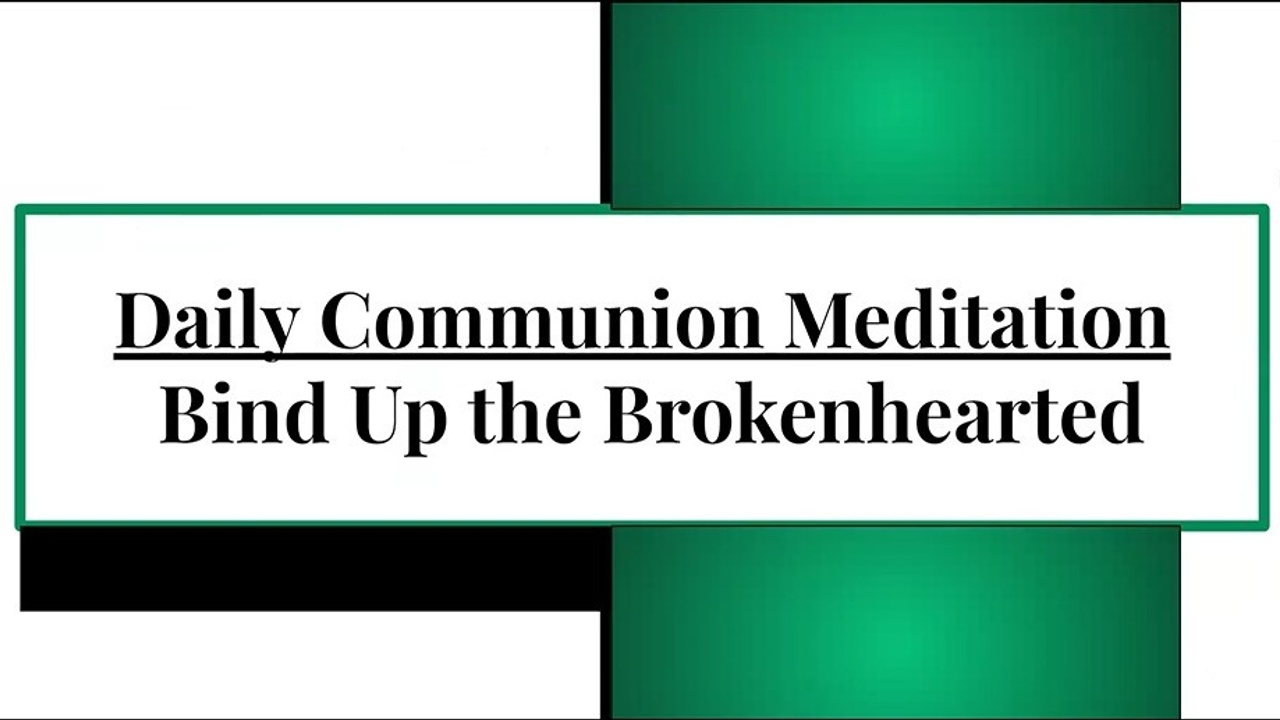 Bind Up the Brokenhearted