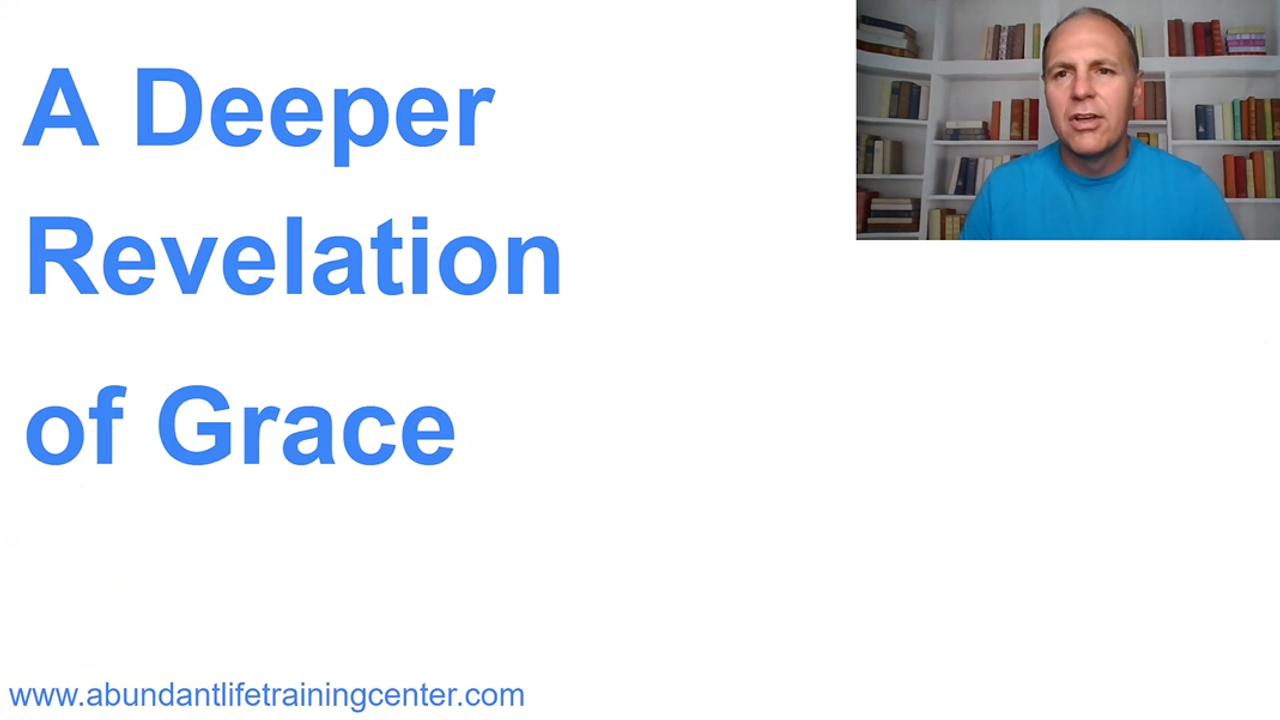 A Deeper Revelation of Grace
