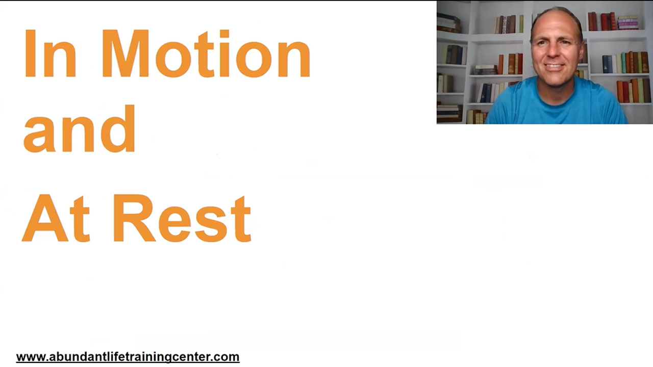 In Motion and At Rest