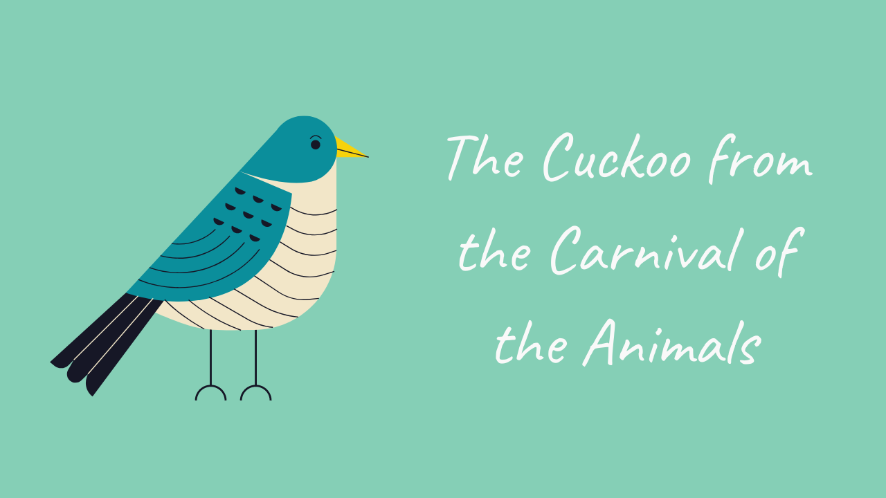 The Cuckoo, from Carnival of the Animals, for kids!