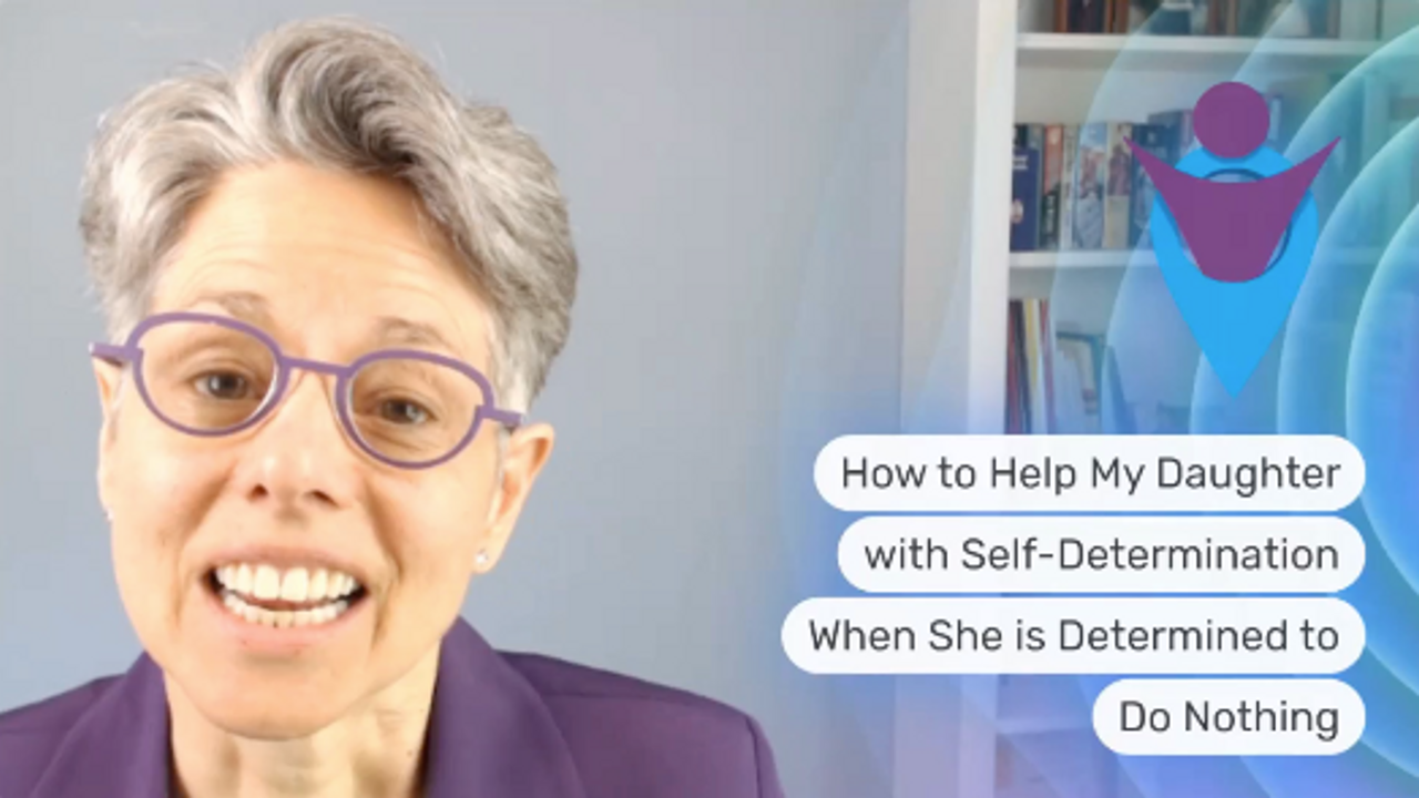 #75 | How to Help My Daughter with Self-Determination When She is ...