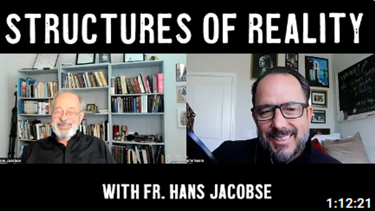 The Structure of Reality feat. Fr. Hans Jacobse