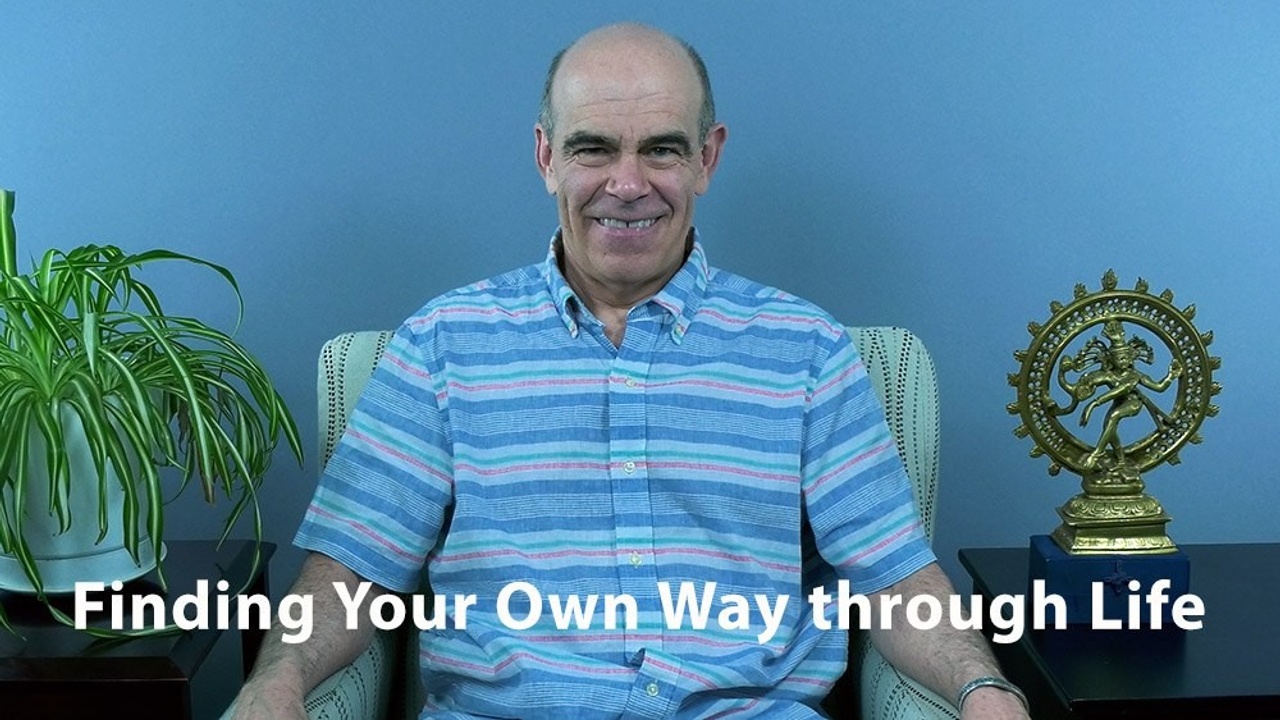 Finding Your Own Way through Life