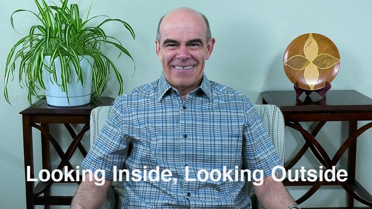 Looking Inside, Looking Outside