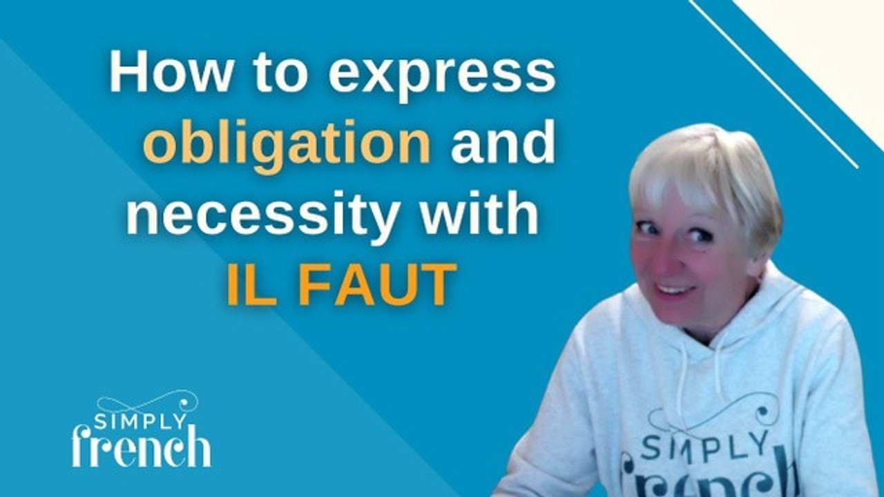 How to express the obligation and necessity with IL FAUT QUE