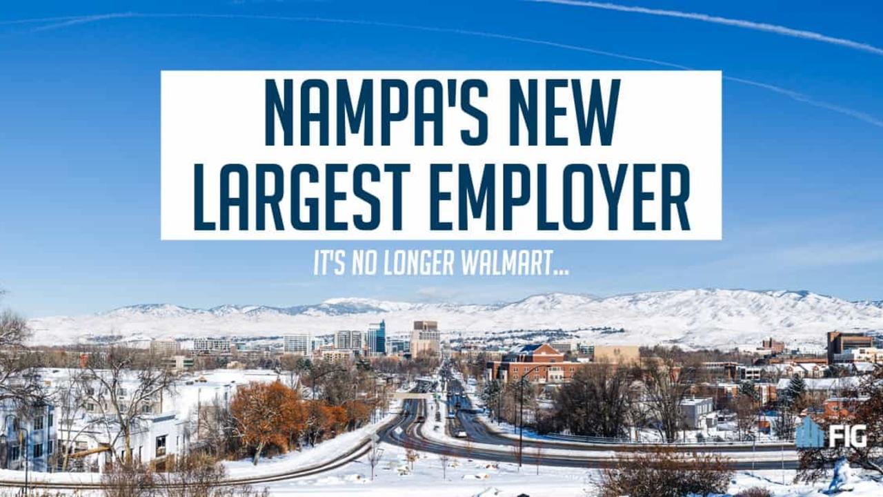 Nampa Idaho Has A New Largest Employer Nampa Idaho Has A New Largest Employer