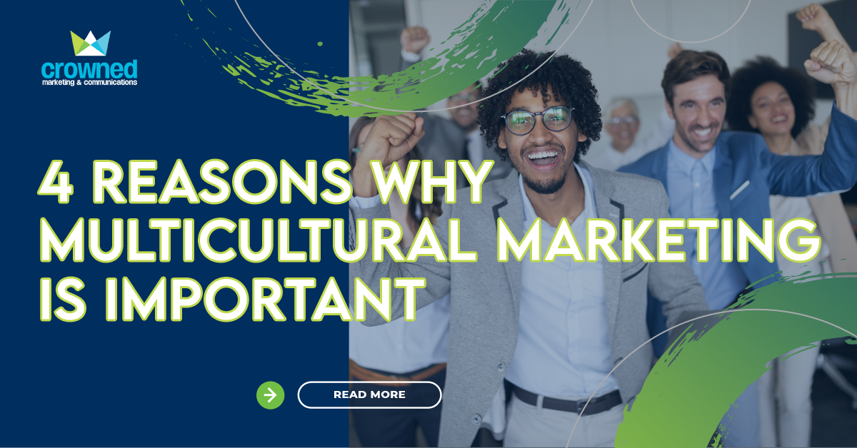 4 Reasons Why Multicultural Marketing is Important 4 Reasons Why Multicultural Marketing is Important