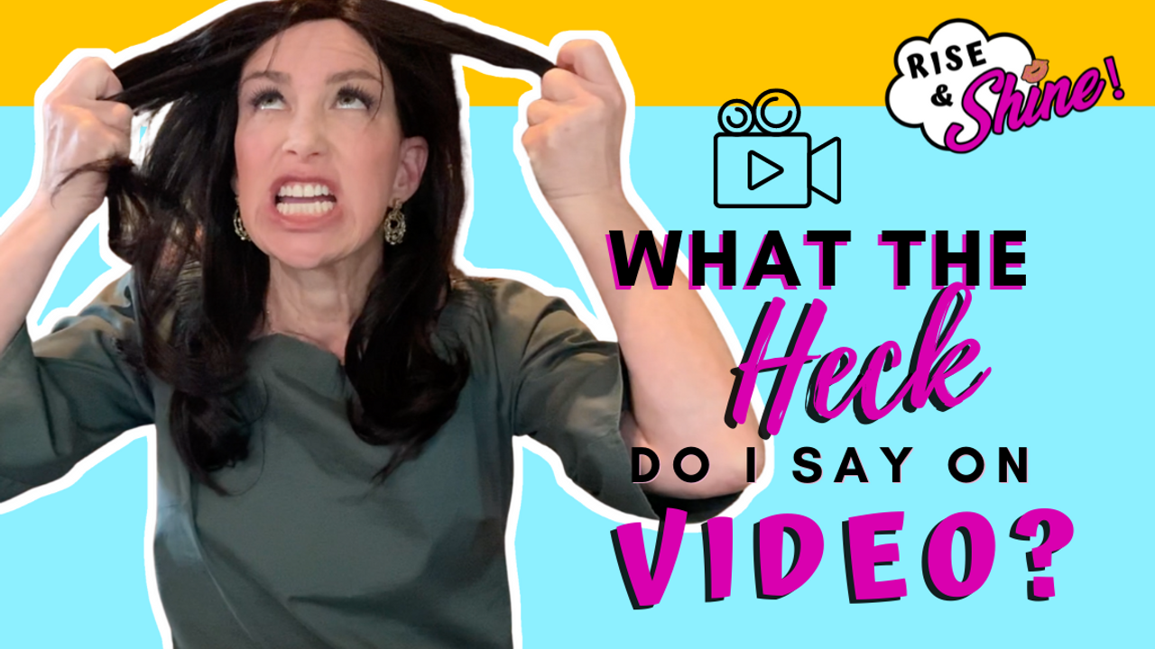 What the heck do I say on video?