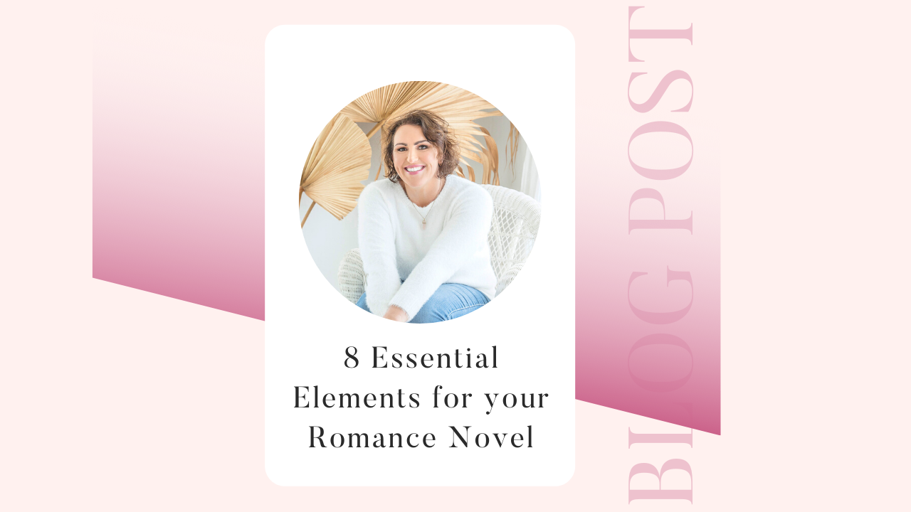 Blog Post 8 Essential Elements For Your Romance Novel Blog Post 8 Essential Elements For Your Romance Novel
