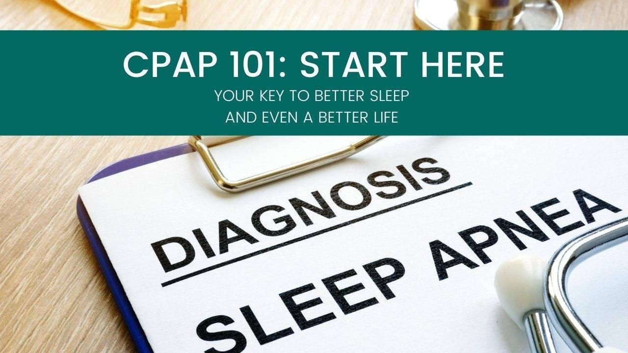 A quick recap of what you’ll learn in CPAP 101