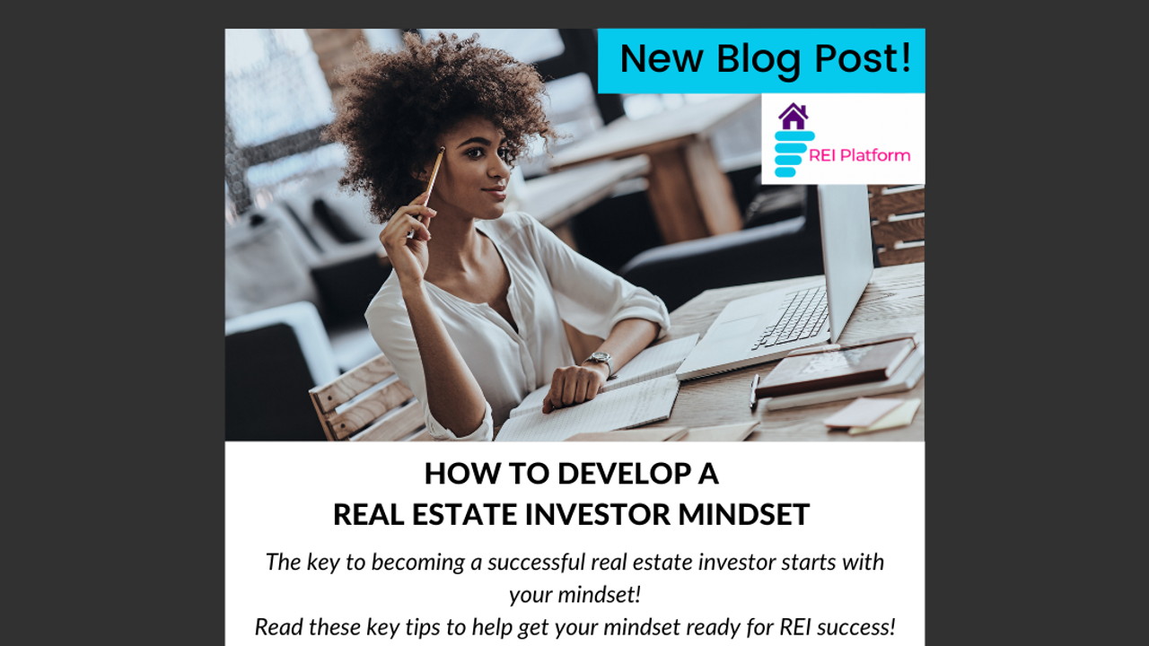 How to Develop a REI Mindset