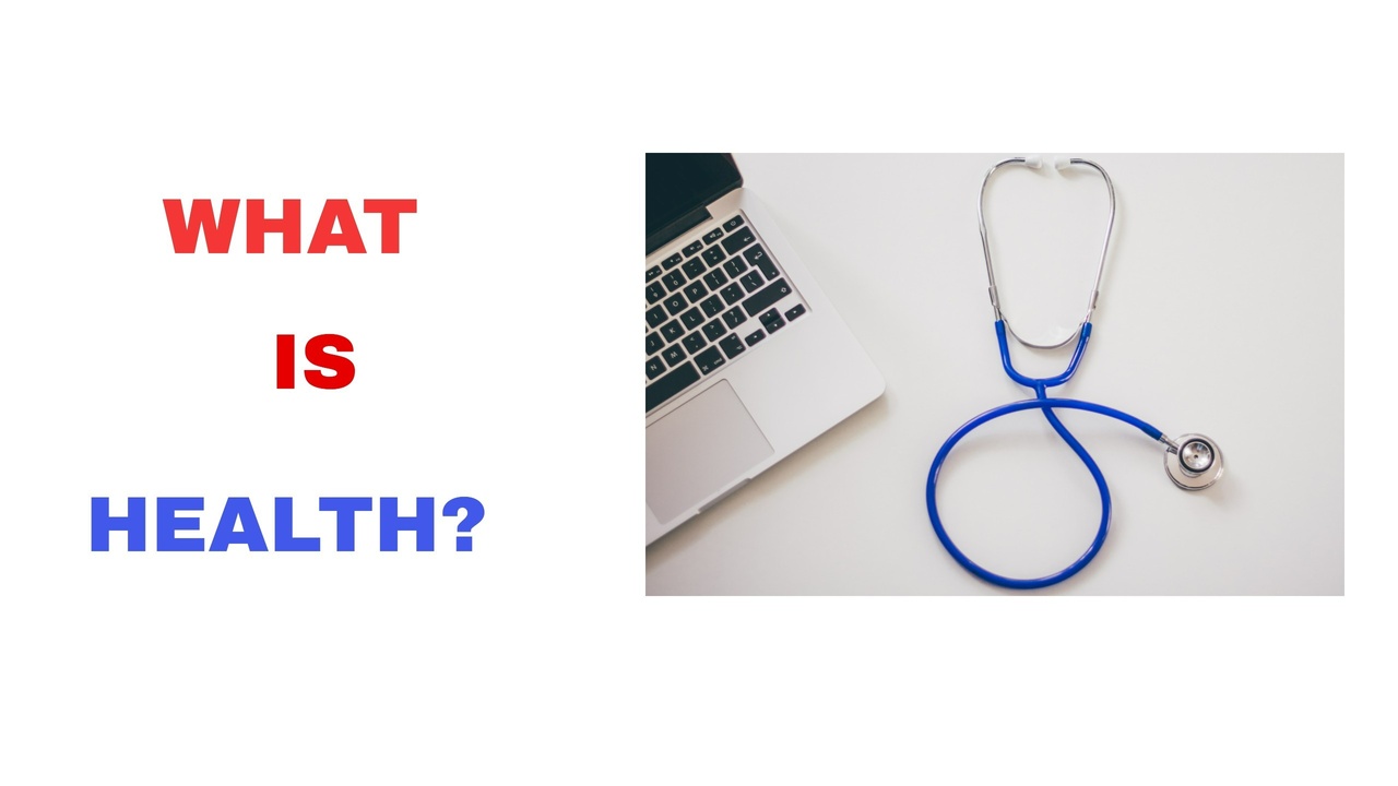 What Is Health?