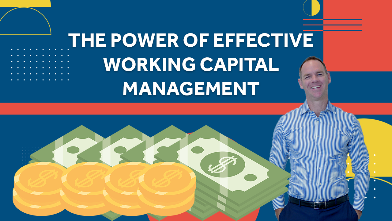The Power of Effective Working Capital Management