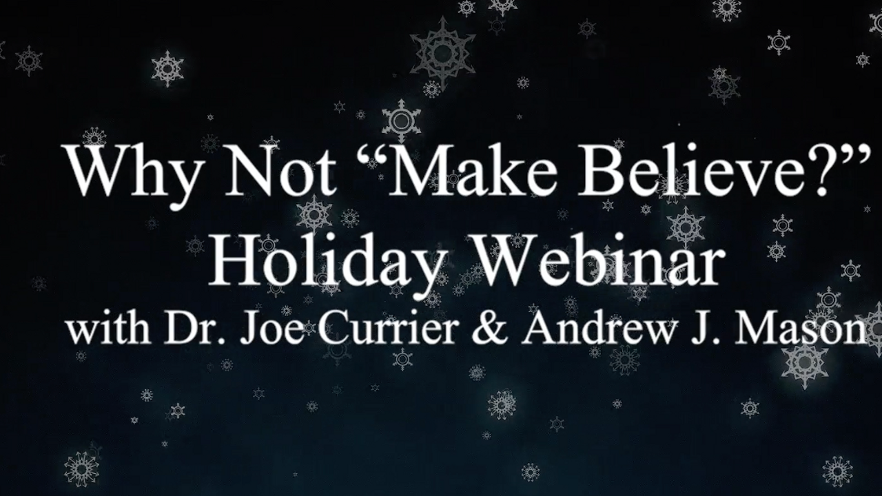 Webinar - Why Not Make Believe: Reducing Holiday Stress