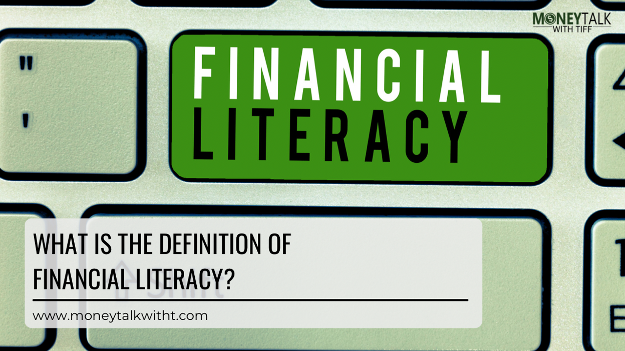 WHAT IS THE DEFINITION OF FINANCIAL LITERACY 