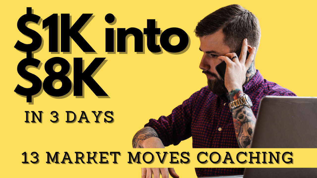 Trader Alex up from $1k to $8k in 3 days with 13 market moves coach