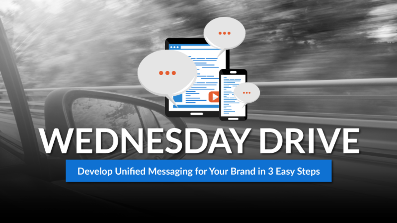 Develop Unified Messaging for Your Brand in 3 Easy Steps