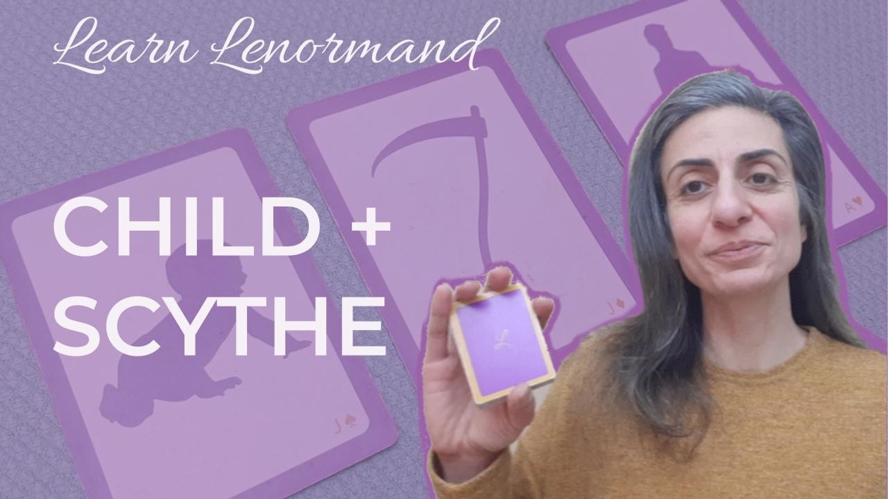 Lenormand Child and Scythe Card Combinations - Pairs And Triplets