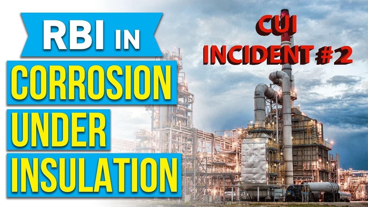 CUI Major Incident# 2: Petroplus Coryton Refinery Fire and Naphtha Release
