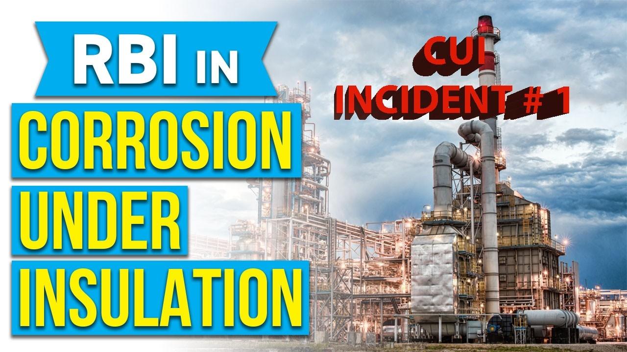 CUI Major Incident# 1: Fire and Explosion at the Humber Refinery