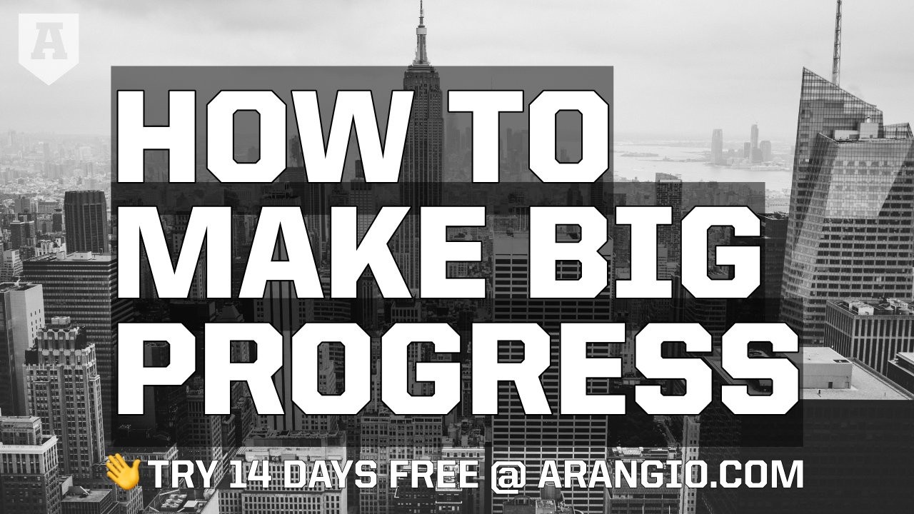 How To Make Big Progress Joseph Arangio How To Make Big Progress Joseph Arangio