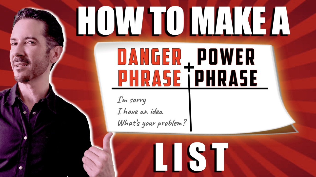 How to make a danger and power phrase list | communication training