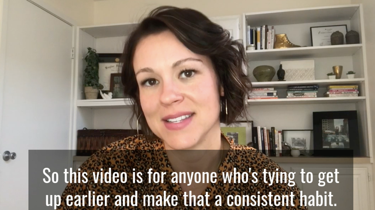 Early morning routine to help you get up earlier